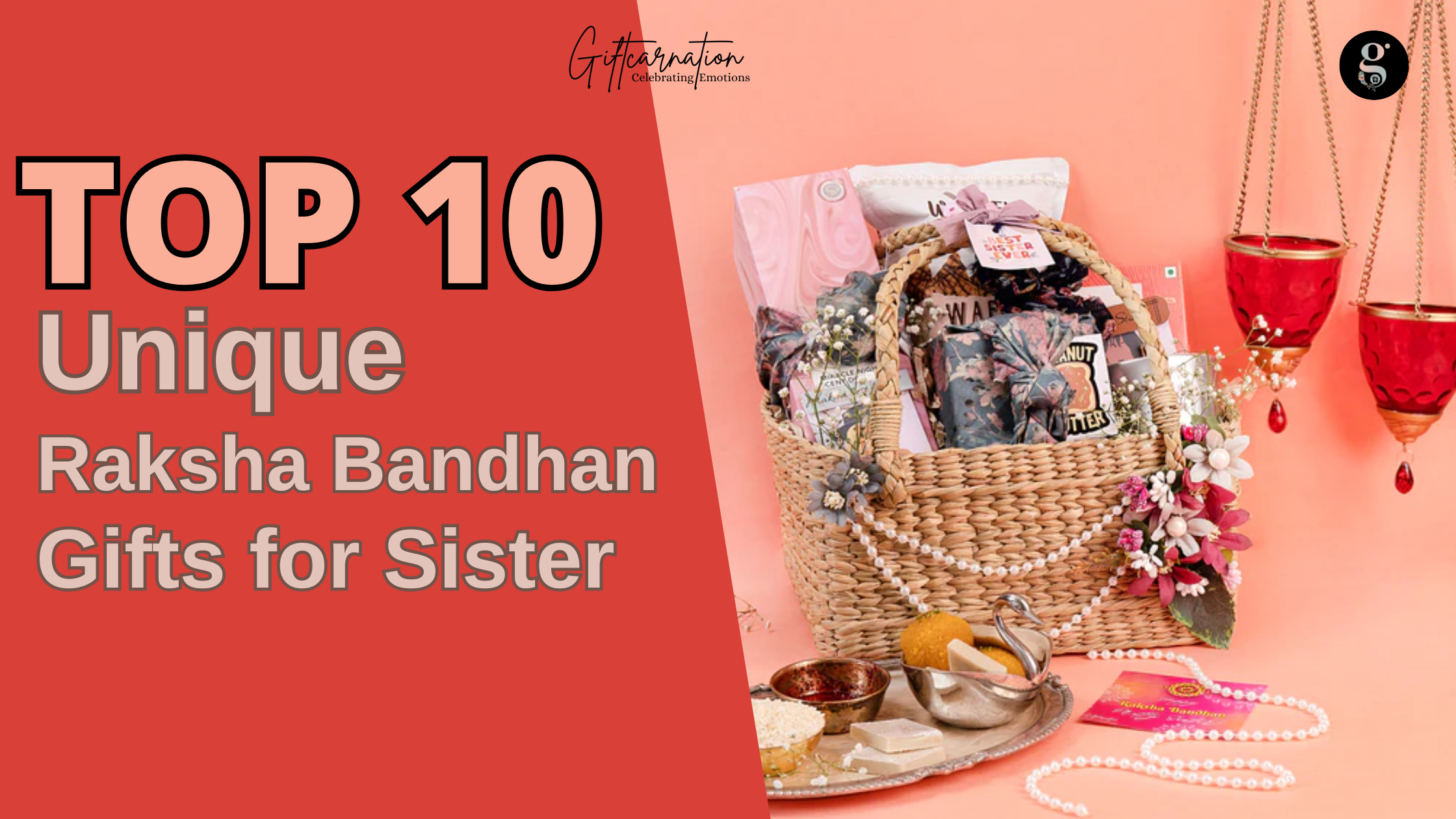 Top 10 Unique Raksha Bandhan Gifts for Sister 2024 – Giftcarnation