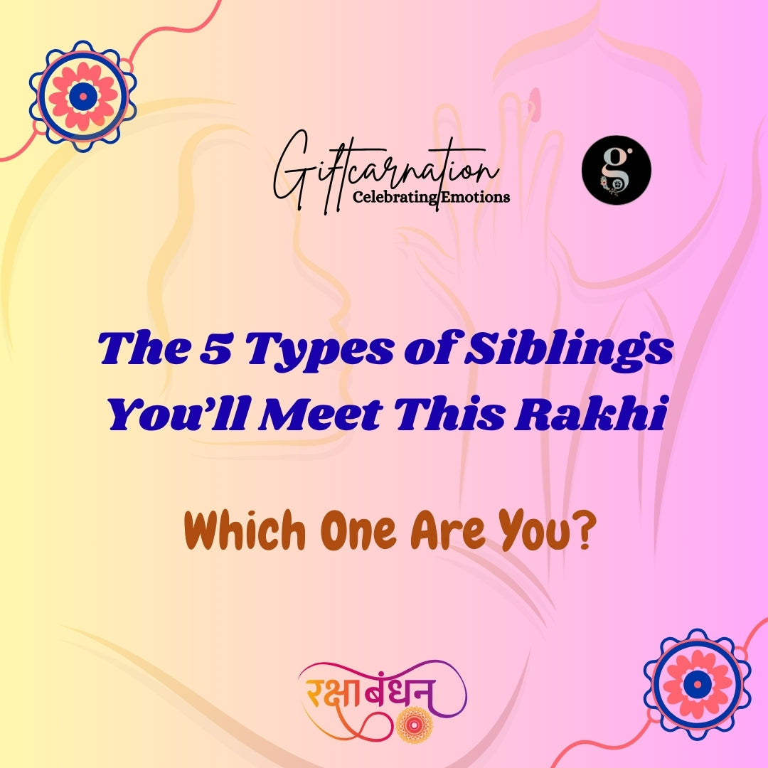 The 5 Types of Siblings You’ll Meet This Rakhi- Which One Are You ...