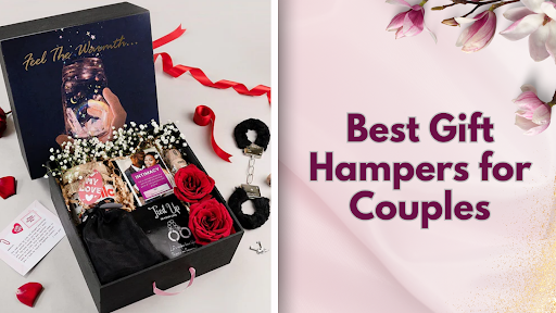 Best Gift Hampers for Couples – Giftcarnation